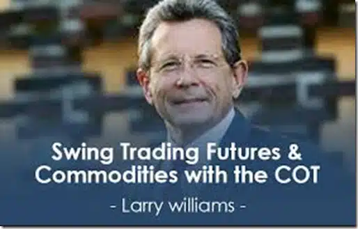 Larry Williams – Swing Trading Futures & Commodities with the COT ...